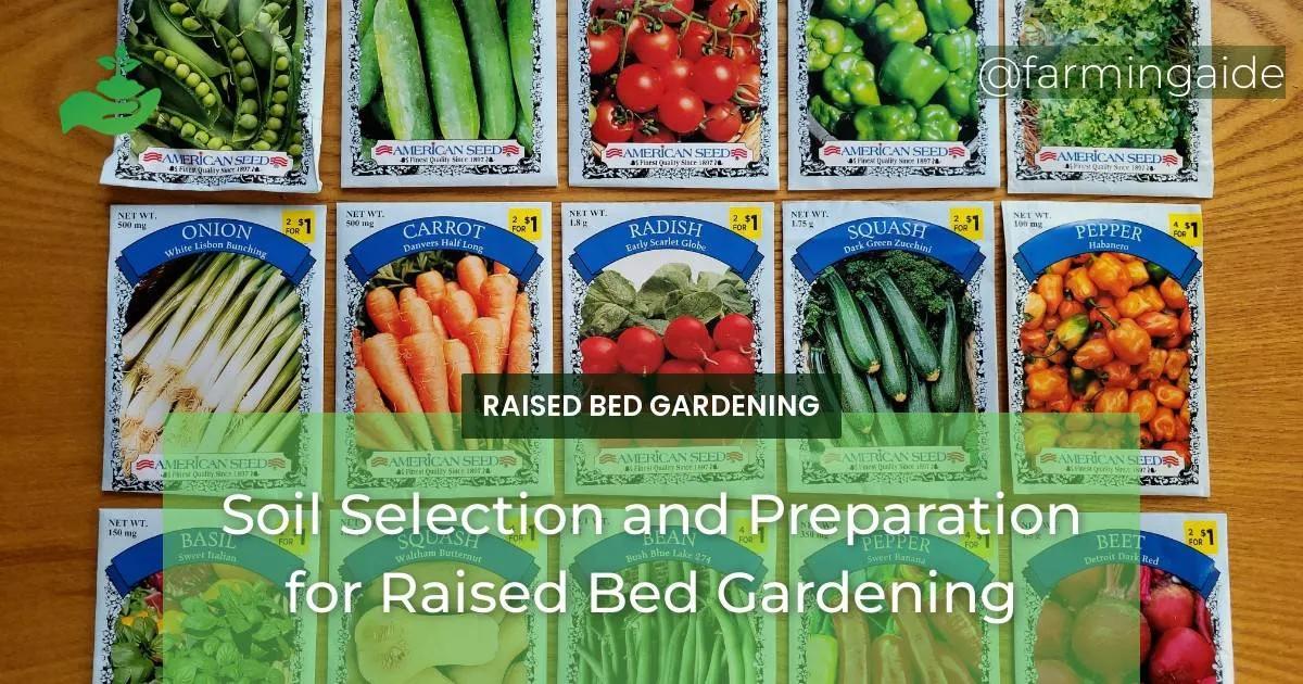 Soil Preparation and Selection for Raised Bed Gardening