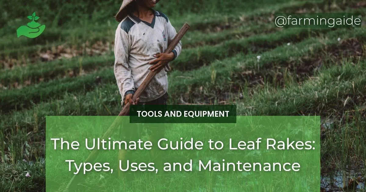 The Ultimate Guide to Leaf Rakes: Types, Uses, and Maintenance